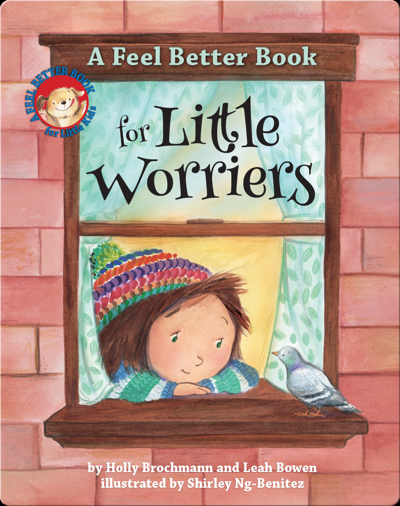 A Feel Better Book for Little Worriers Book by Holly Brochmann, Leah ...