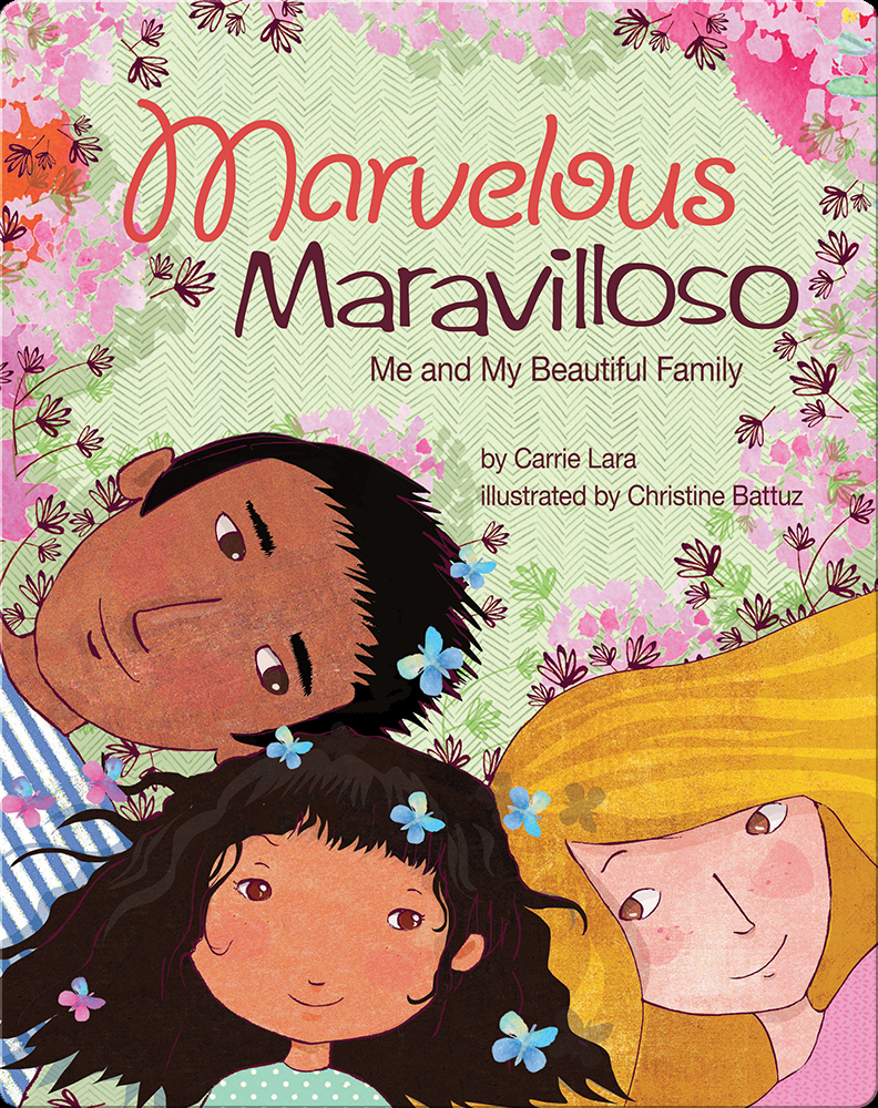 Marvelous Maravilloso: Me and My Beautiful Family Book by Carrie Lara ...
