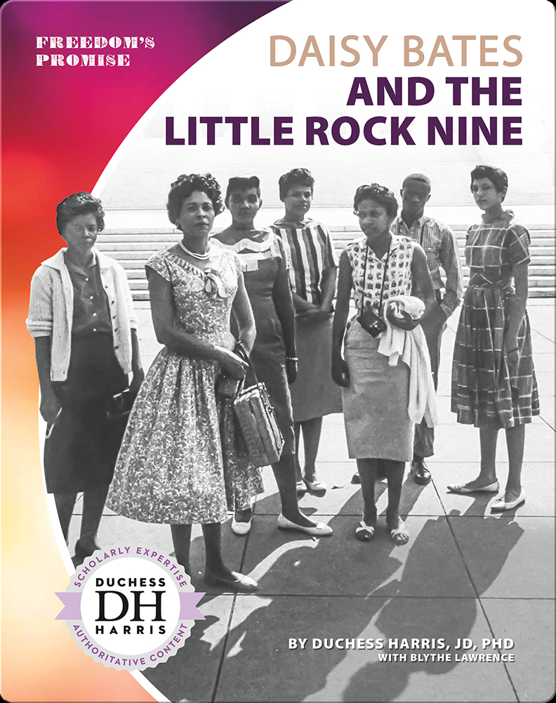 Daisy Bates and the Little Rock Nine Book by Blythe Lawrence, Duchess ...
