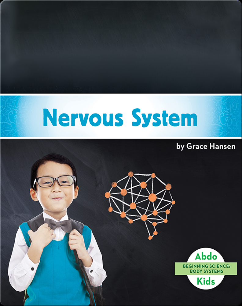 Beginning Science: Nervous System Book by Grace Hansen | Epic