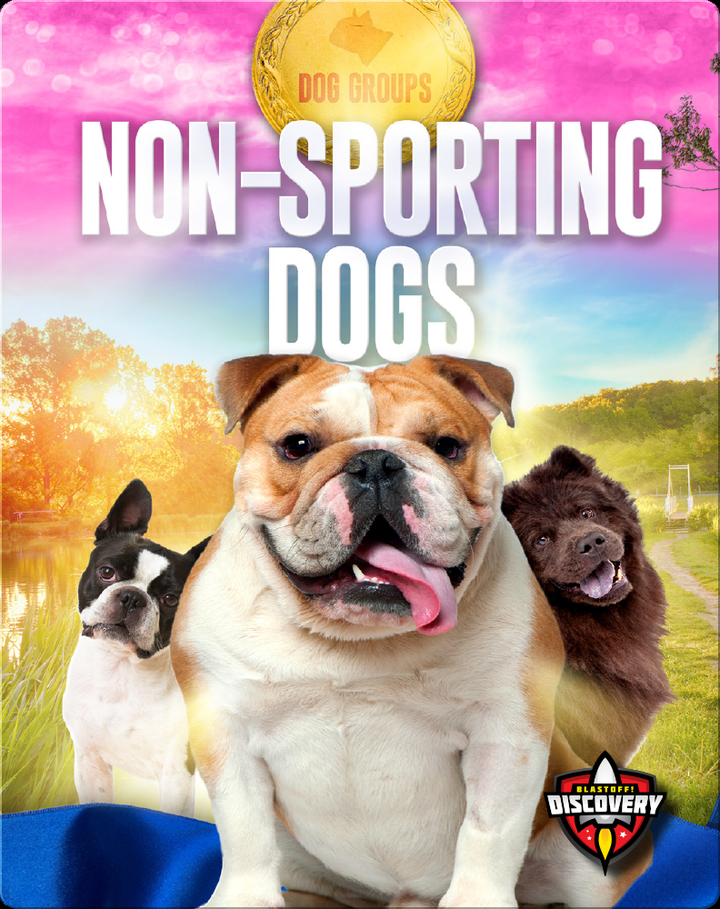 Dog Groups: Non-sporting Dogs Book by Elizabeth Noll | Epic