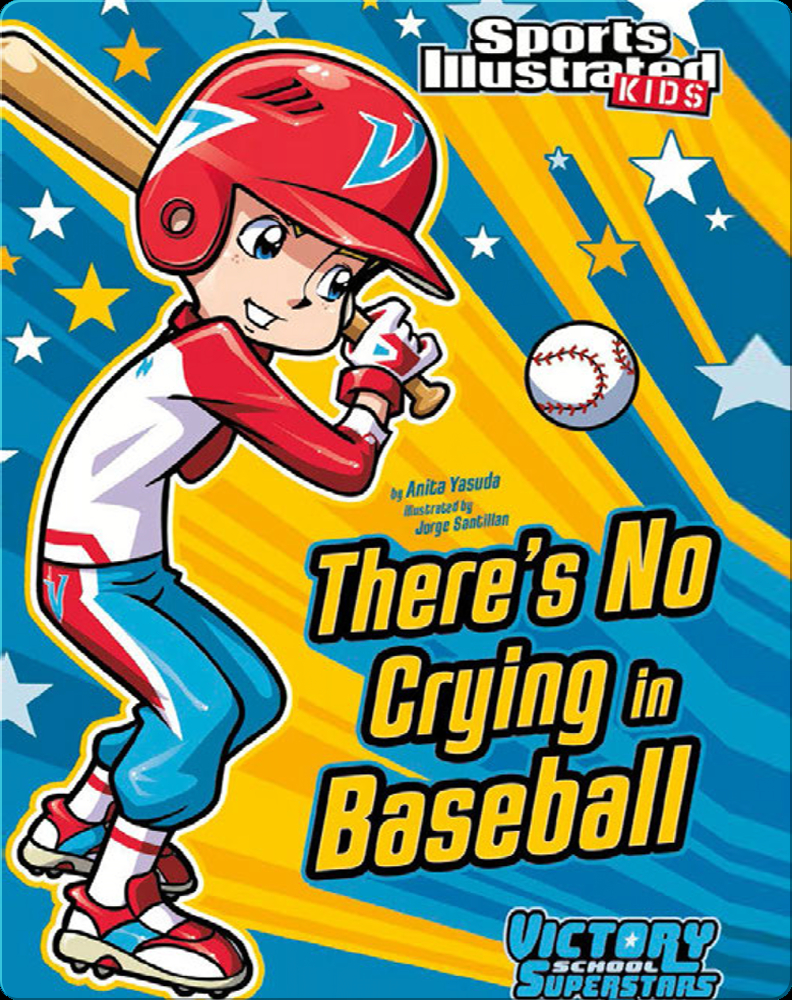 There's No Crying in Baseball Book by Anita Yasuda | Epic