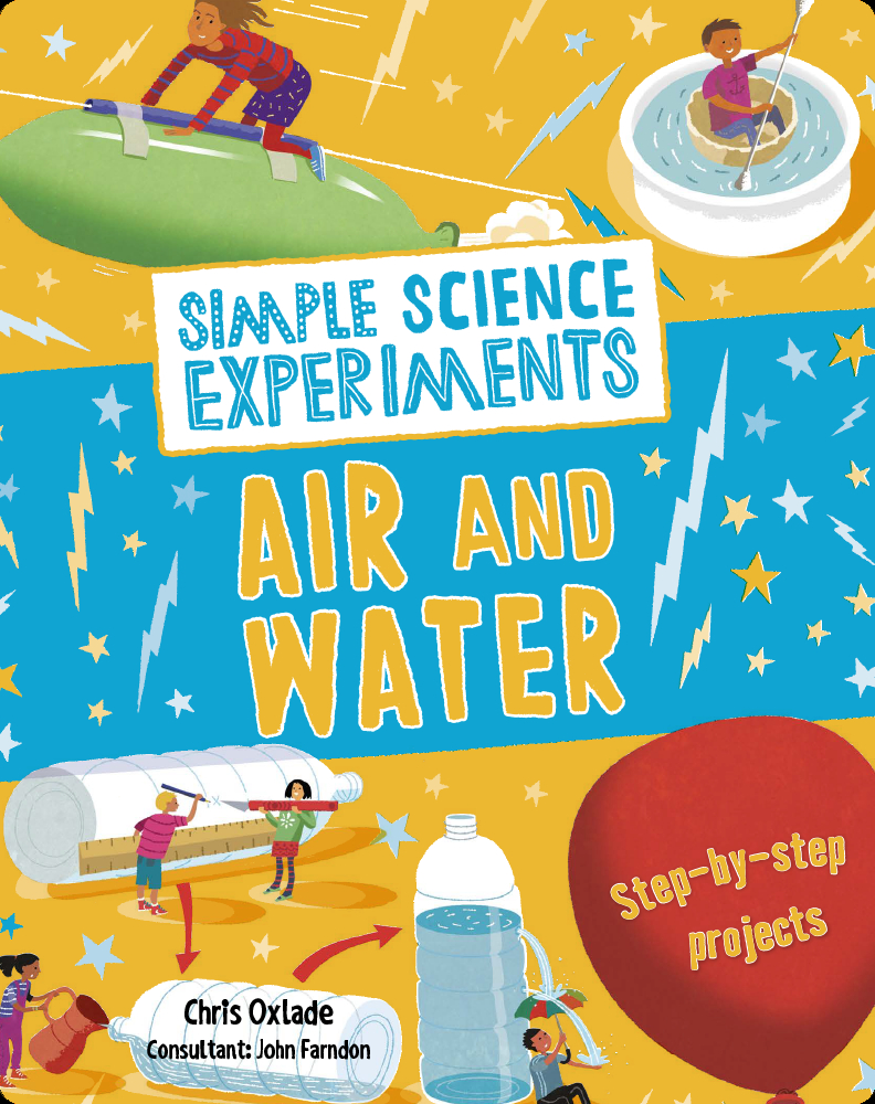 Simple Science Experiments: Air and Water Book by Chris Oxlade | Epic
