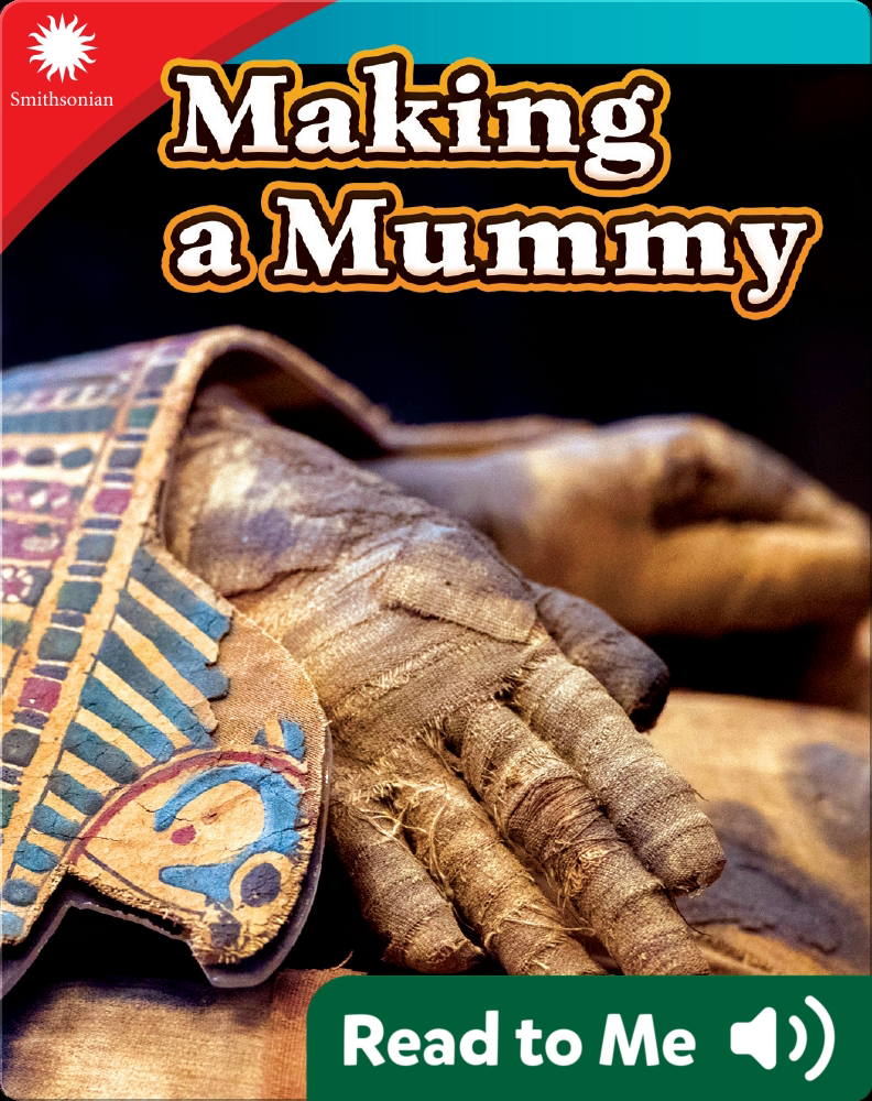 Smithsonian Readers: Making a Mummy Book by Kristy Stark | Epic