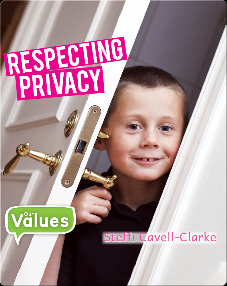 Our Values: Respecting Privacy Book by Steffi Cavell-Clarke | Epic
