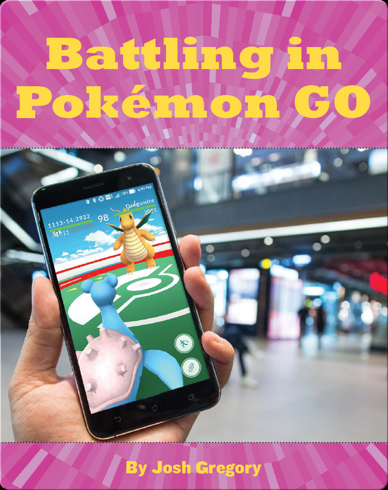 Battling in Pokémon GO Book by Josh Gregory | Epic