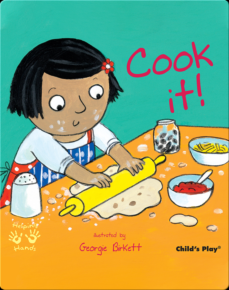 Helping Hands: Cook It! Book by Child's Play | Epic