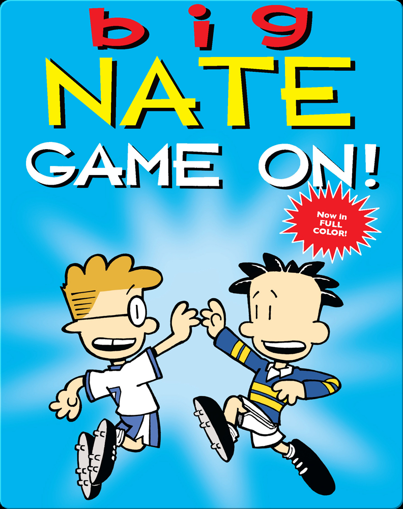 Big Nate: Game On! Book by Lincoln Peirce | Epic