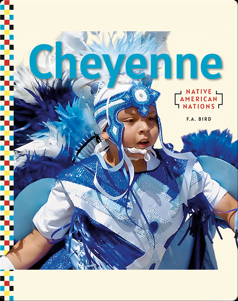 Native American Nations: Cheyenne Book by F.A. Bird | Epic