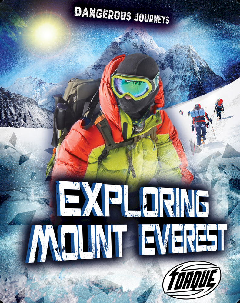 Dangerous Journeys: Exploring Mount Everest Book by Betsy Rathburn | Epic