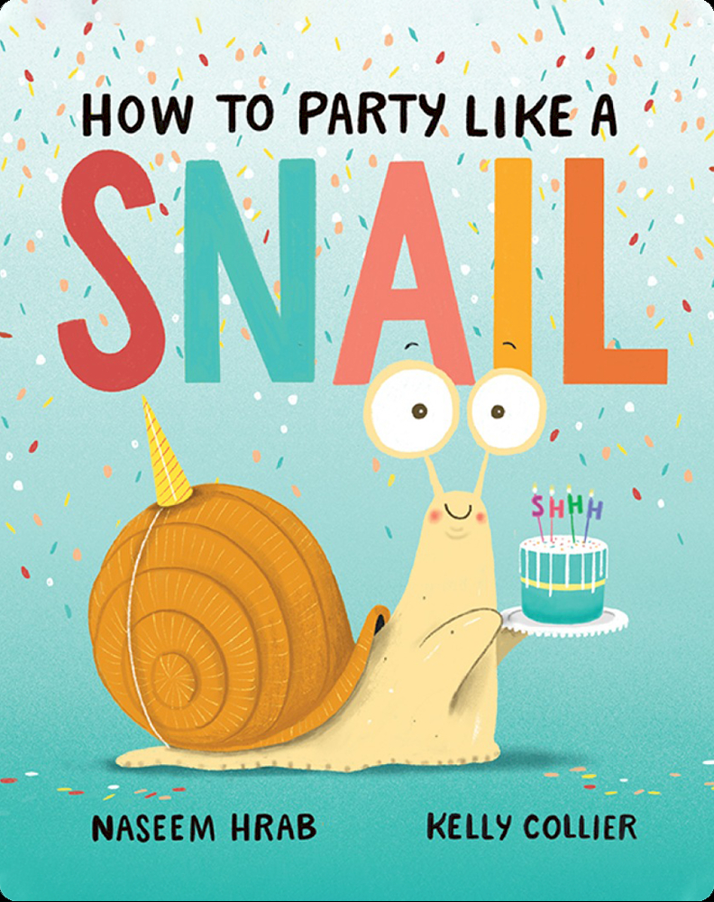 How to Party like a Snail Book by Naseem Hrab | Epic
