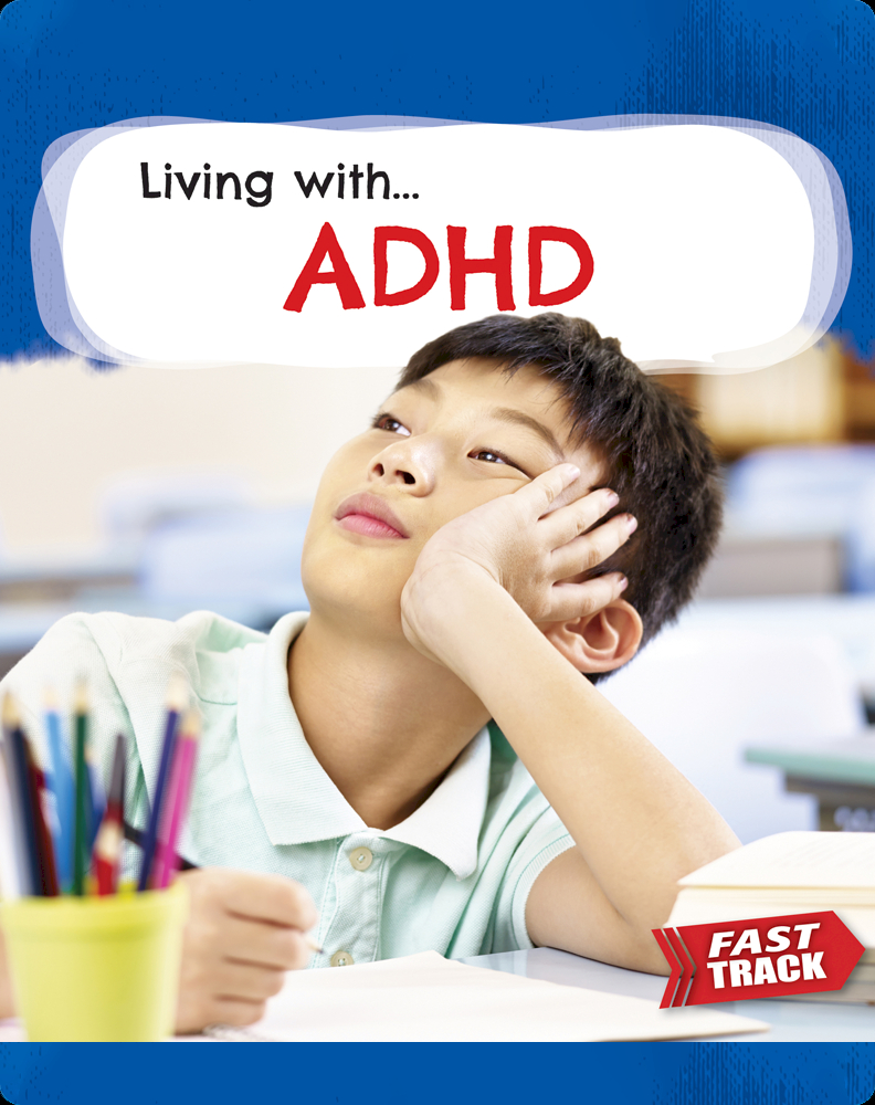 Fast Track: Living With: Living with...ADHD Book by Nancy Dickmann | Epic