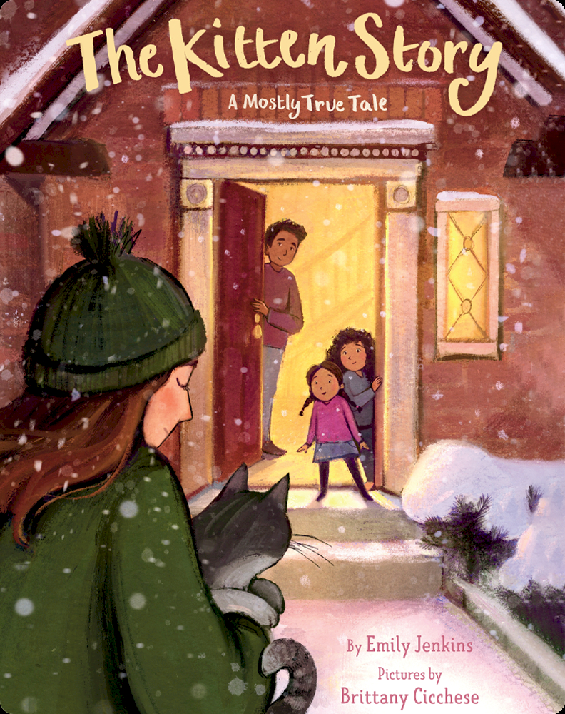 The Kitten Story: A Mostly True Tale Book by Emily Jenkins | Epic