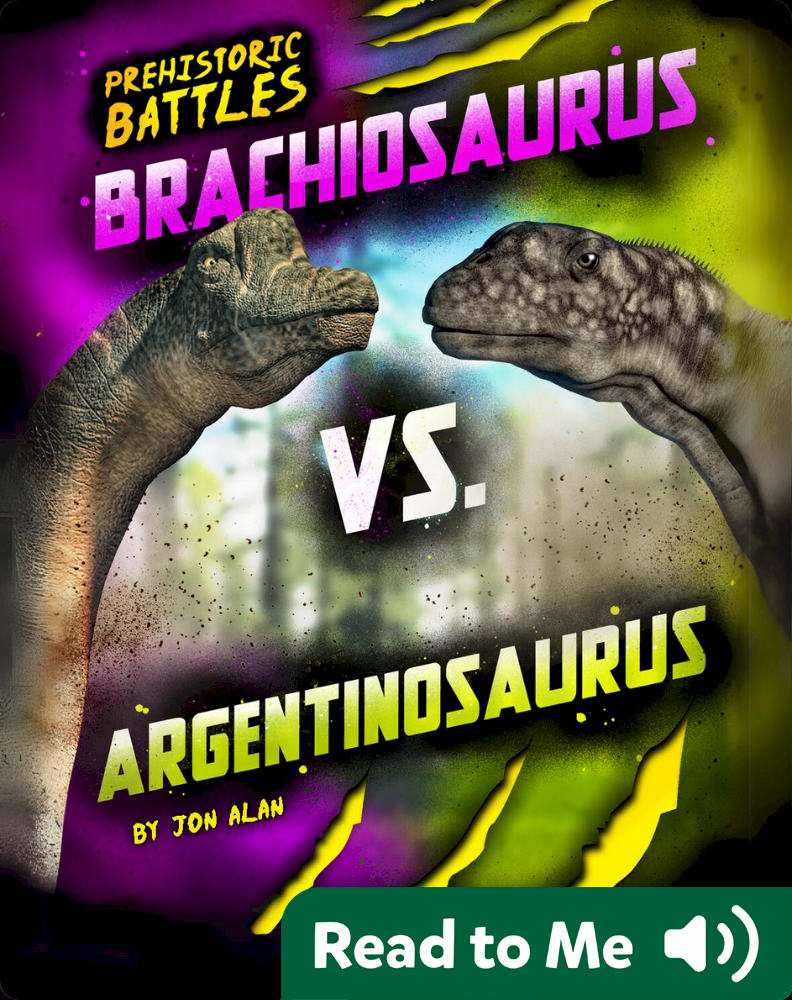 Prehistoric Battles: Brachiosaurus vs. Argentinosaurus Book by Jon Alan ...