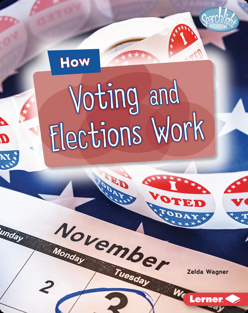 How Voting and Elections Work Book by Zelda Wagner | Epic