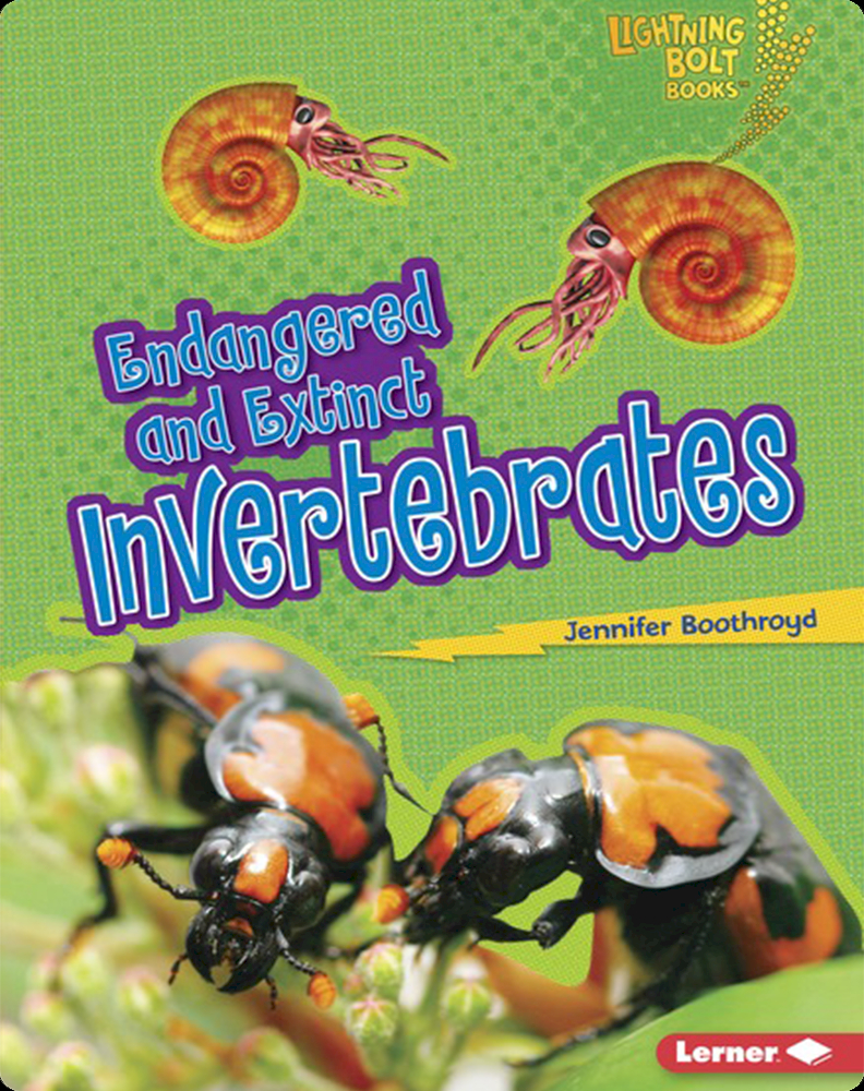 Endangered and Extinct Invertebrates Book by Jennifer Boothroyd | Epic