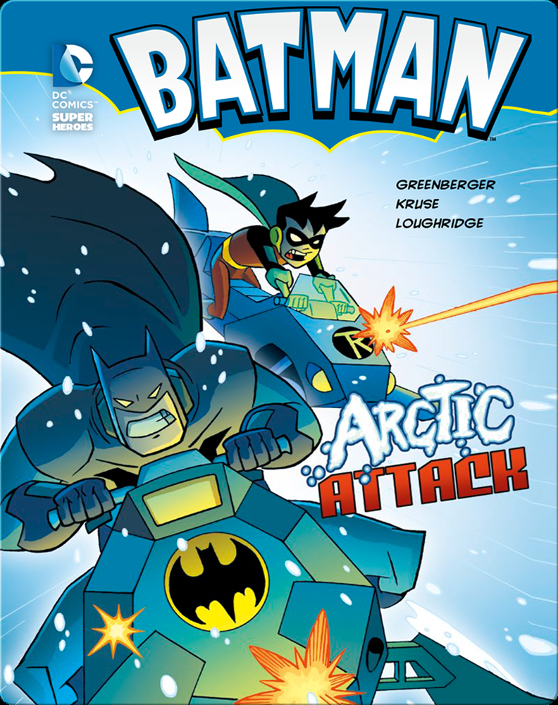 Batman: Arctic Attack Book by Robert Greenberger | Epic