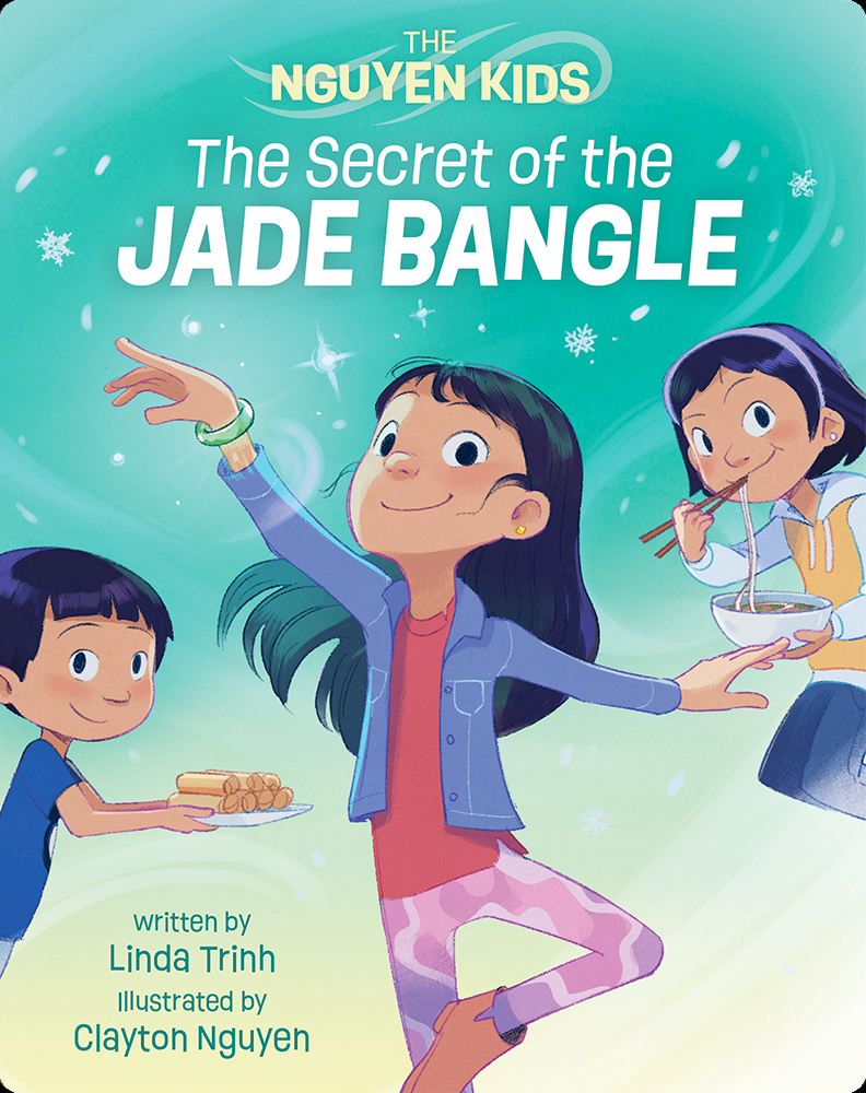 The Nguyen Kids: The Secret of the Jade Bangle Book by Linda Trinh | Epic