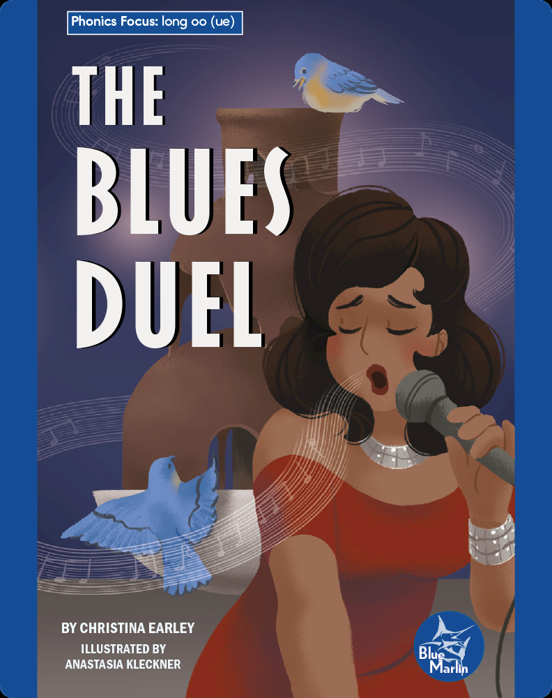 Phonics Focus: The Blues Duel Book by Christina Earley | Epic