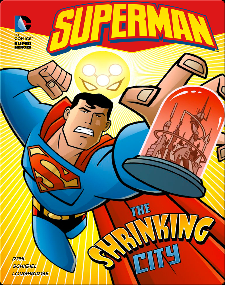 Superman: The Shrinking City Book by Michael Dahl | Epic