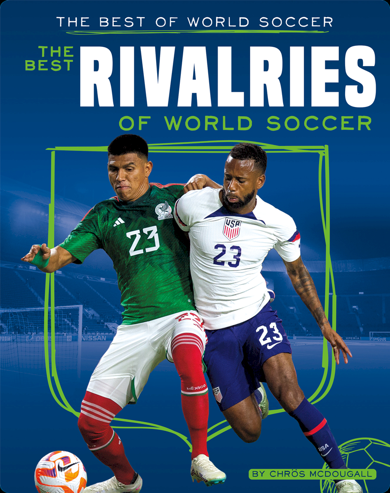 Best Rivalries of World Soccer Book by McDougall, ChrOs | Epic