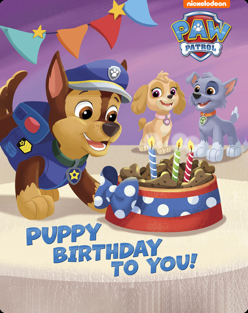 PAW Patrol: Puppy Birthday to You! Book by Nickelodeon Publishing ...