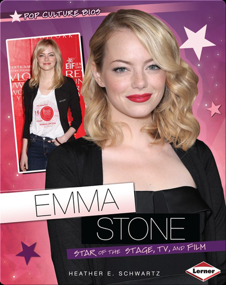 Emma Stone: Star of the Stage, TV, and Film Book by Heather E. Schwartz ...