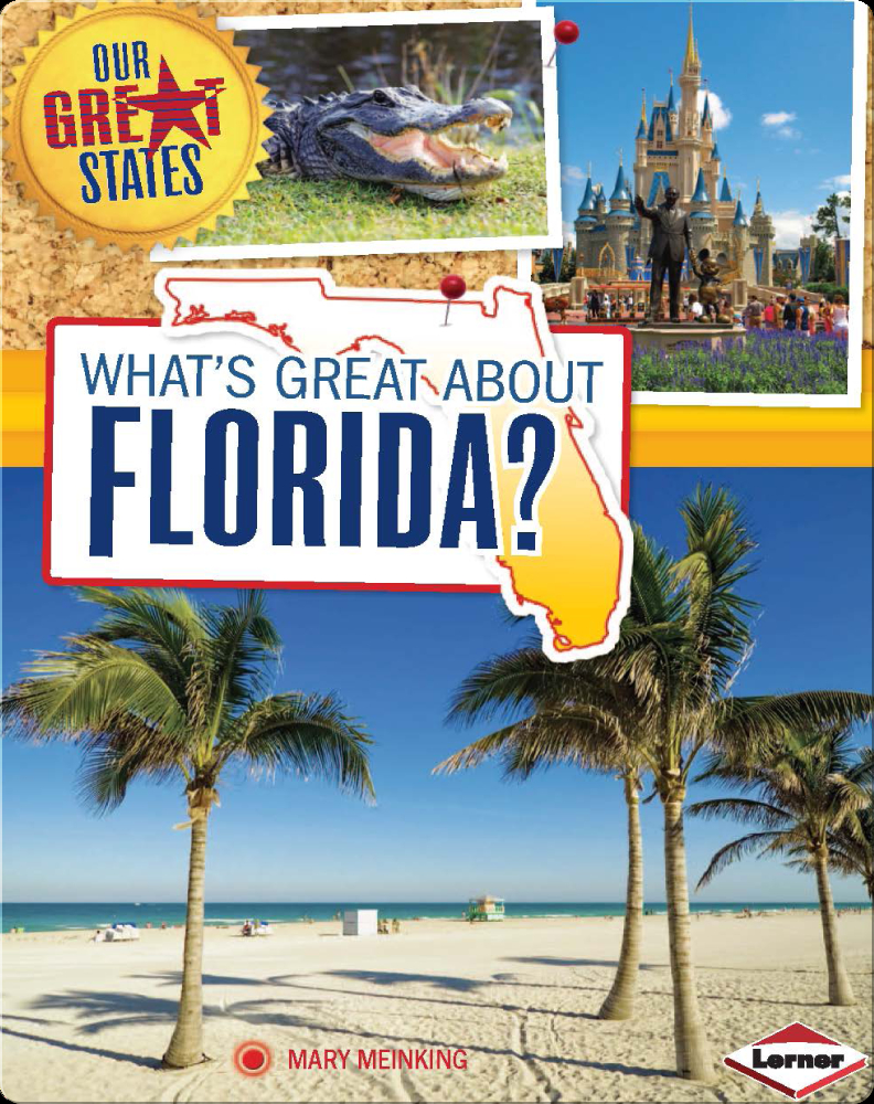 What's Great about Florida? Book by Mary Meinking | Epic