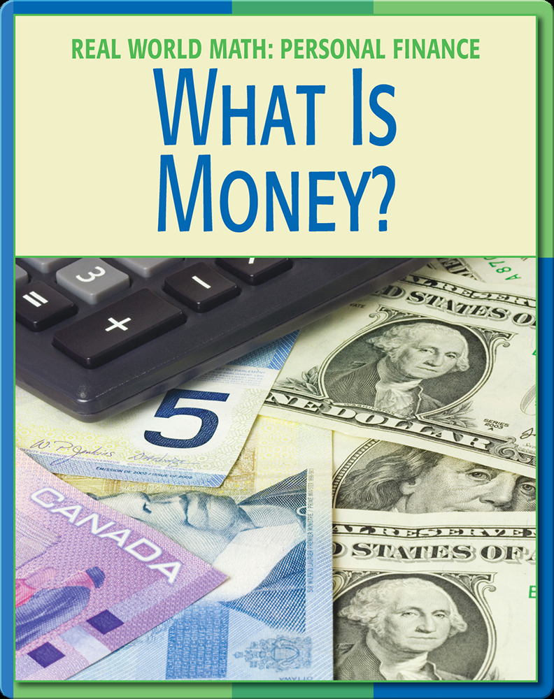 Real World Math: What Is Money? Book by Cecilia Minden | Epic