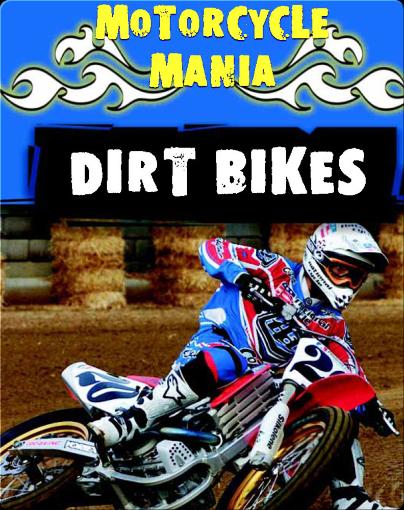 Motorcycle Mania: Dirt Bikes Book by David Armentrout | Epic