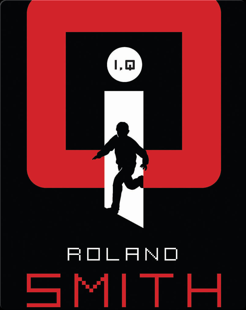 I.Q. Book Two: The White House Book by Roland Smith | Epic