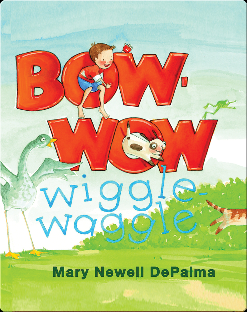Bow-Wow Wiggle-Waggle Book by Mary Newell DePalma | Epic