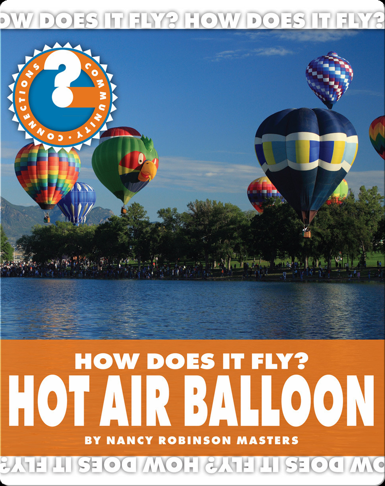 How Does It Fly? Hot Air Balloon Book by Nancy Robinson Masters | Epic
