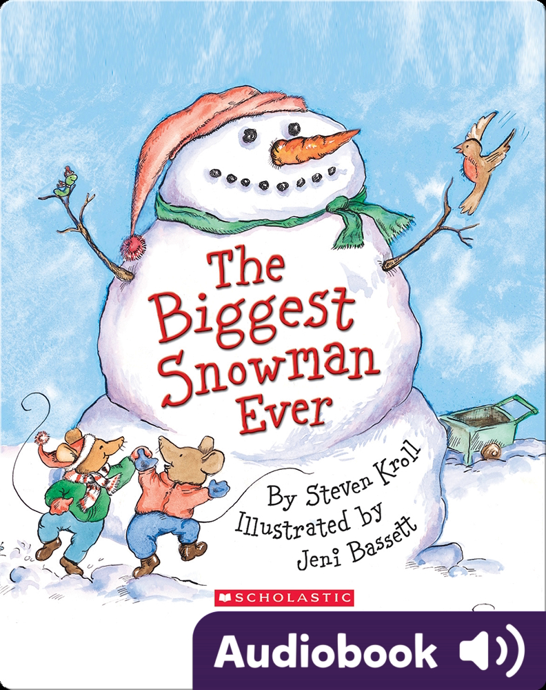 The Biggest Snowman Ever Children's Audiobook by Steve Kroll | Explore ...