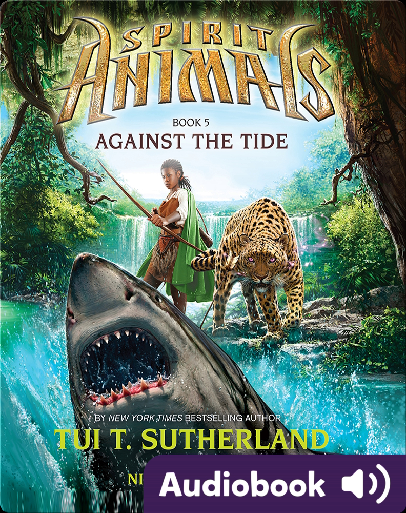 Spirit Animals #5: Against the Tide Children's Audiobook by Tui T ...