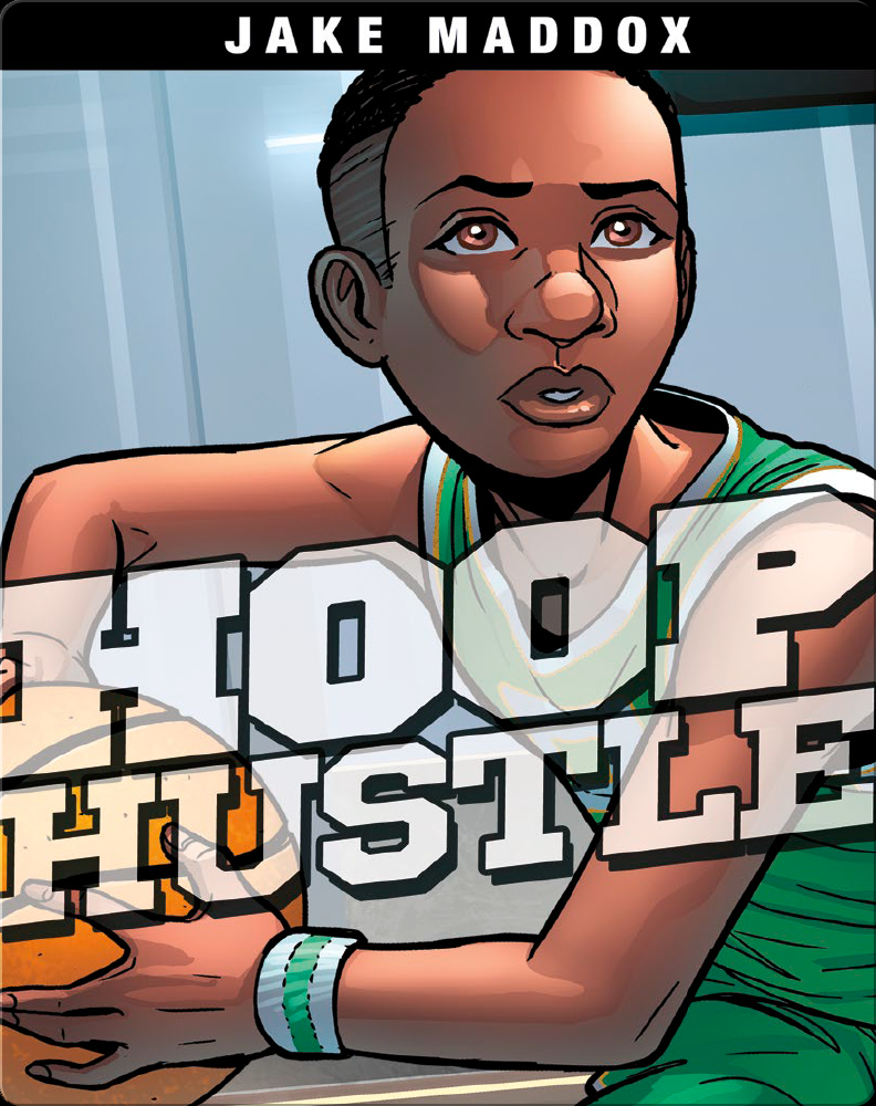 Hoop Hustle Book by Jake Maddox | Epic