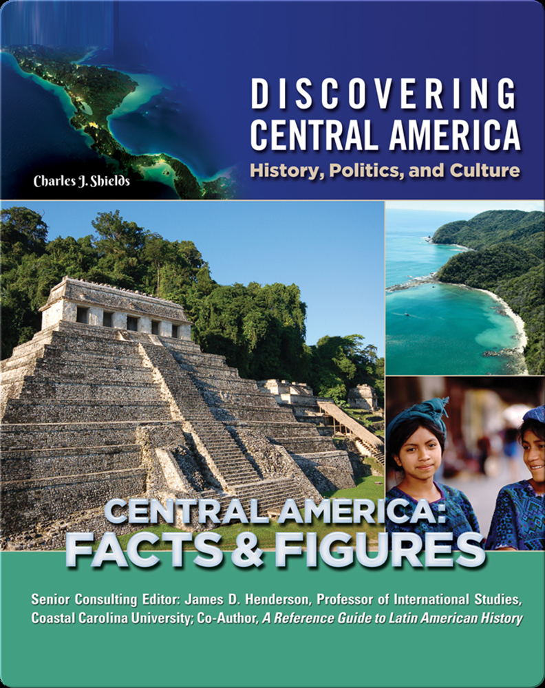 Central America: Facts & Figures Book by Charles J. Shields | Epic