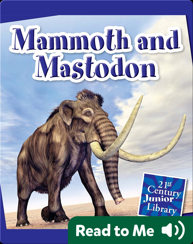 Mammoth and Mastodon Book by Jennifer Zeiger | Epic