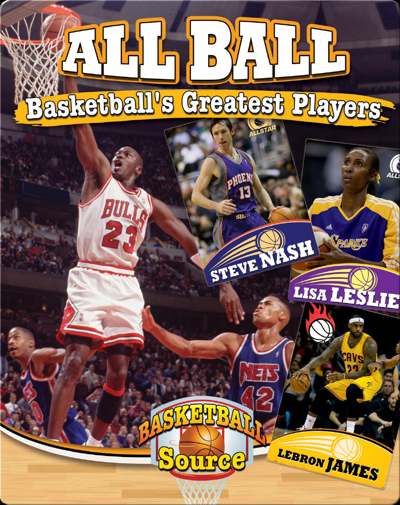 All Ball: Basketball's Greatest Players Book by Jennifer Rivkin | Epic