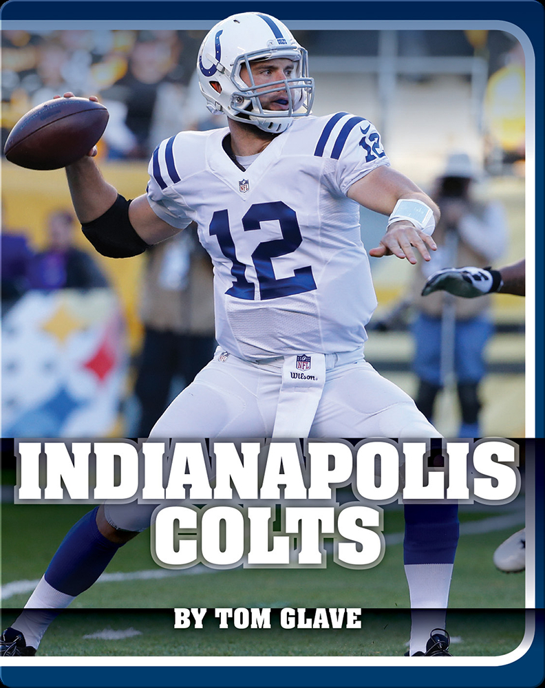 Indianapolis Colts Book by Tom Glave | Epic
