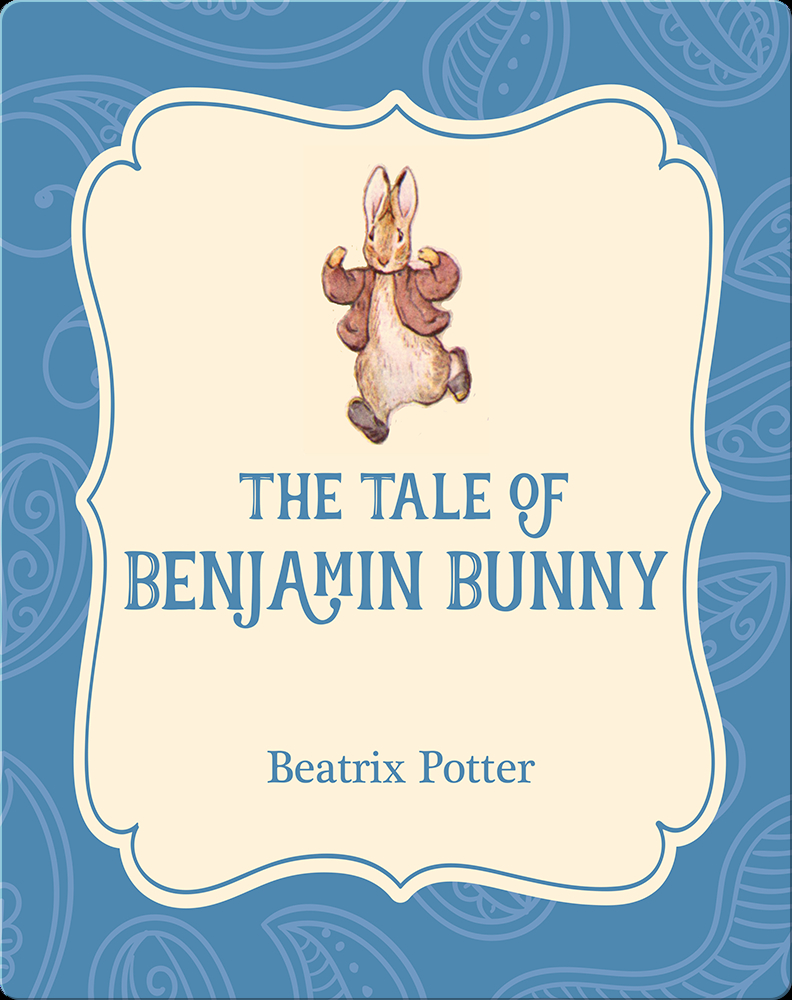 The Tale of Benjamin Bunny Book by Beatrix Potter | Epic