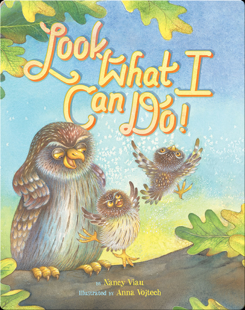 Look What I Can Do! Book by Nancy Viau | Epic