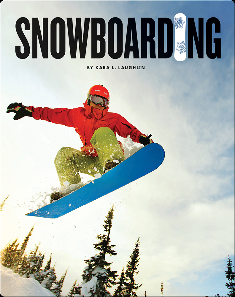 Snowboarding Book by Kara L. Laughlin | Epic