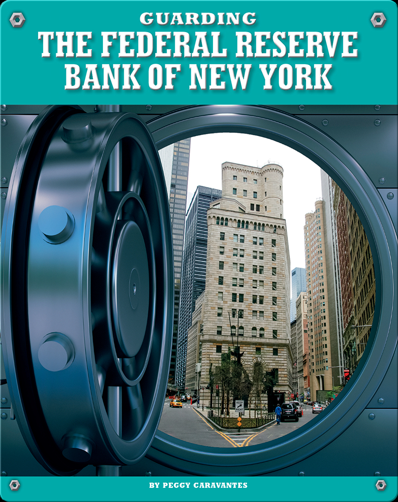 Guarding the Federal Reserve Bank of New York Book by Peggy Caravantes ...