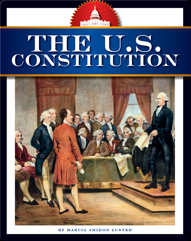 The U.S. Constitution Book by Marcia Amidon Lusted | Epic