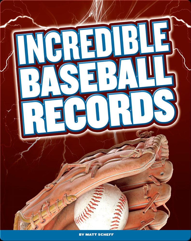 Incredible Baseball Records Book by Matt Scheff | Epic