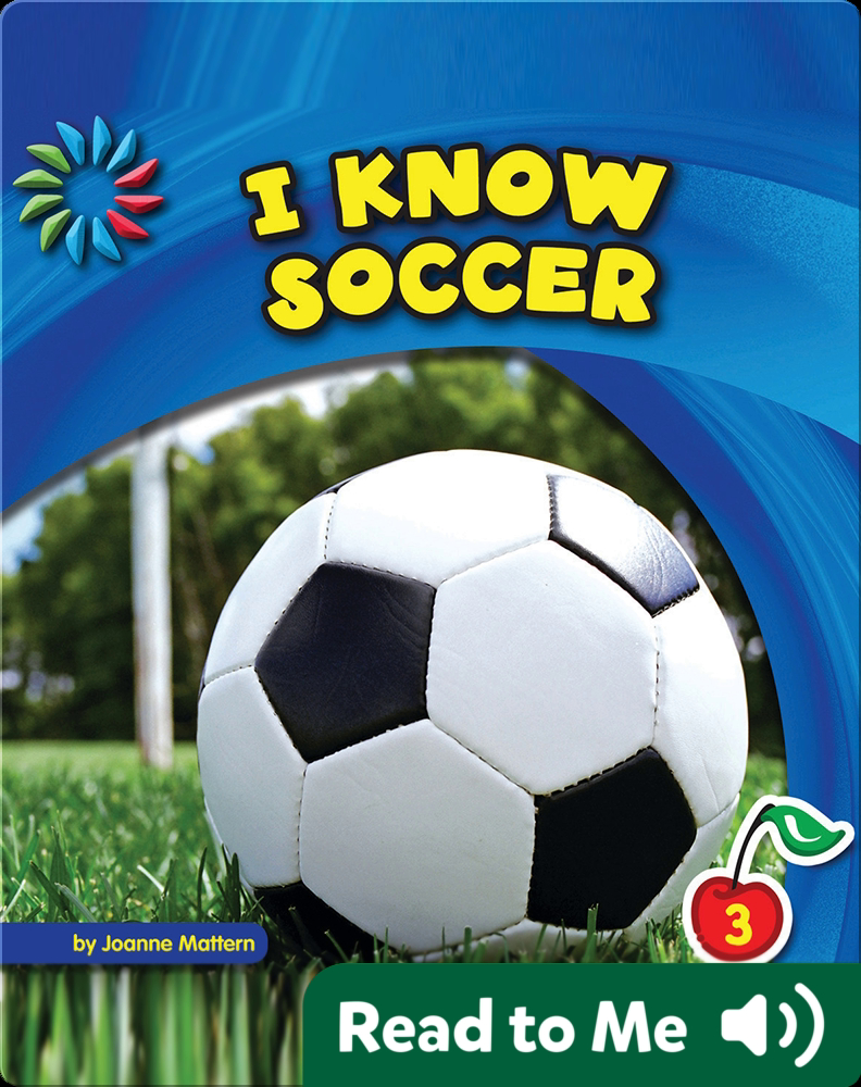 I Know Soccer Book by Joanne Mattern | Epic