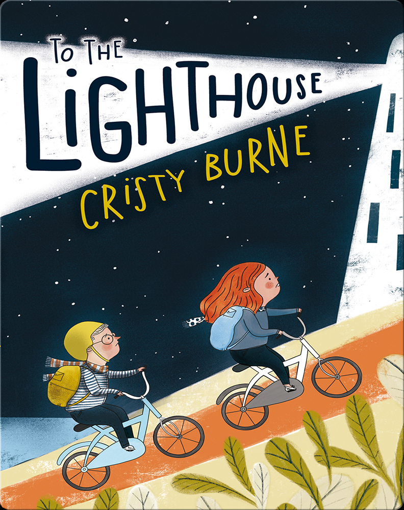 To the Lighthouse Book by Cristy Burne | Epic