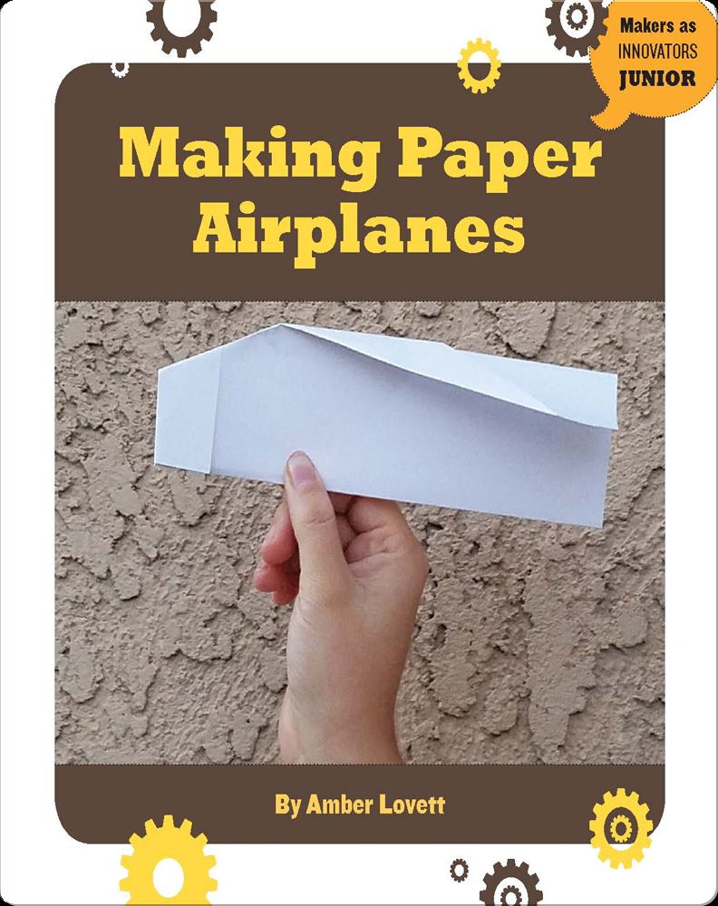Making Paper Airplanes Book by Amber Lovett | Epic