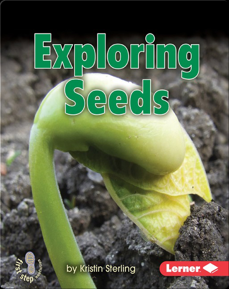 Exploring Seeds Book by Kristin Sterling | Epic